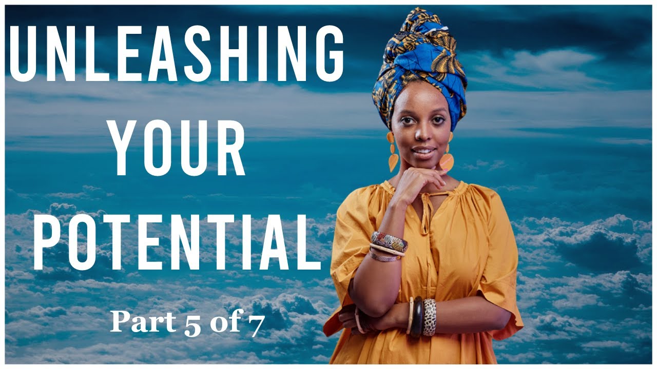 Unleashing Your Potential |Part 5 of 7 - YouTube