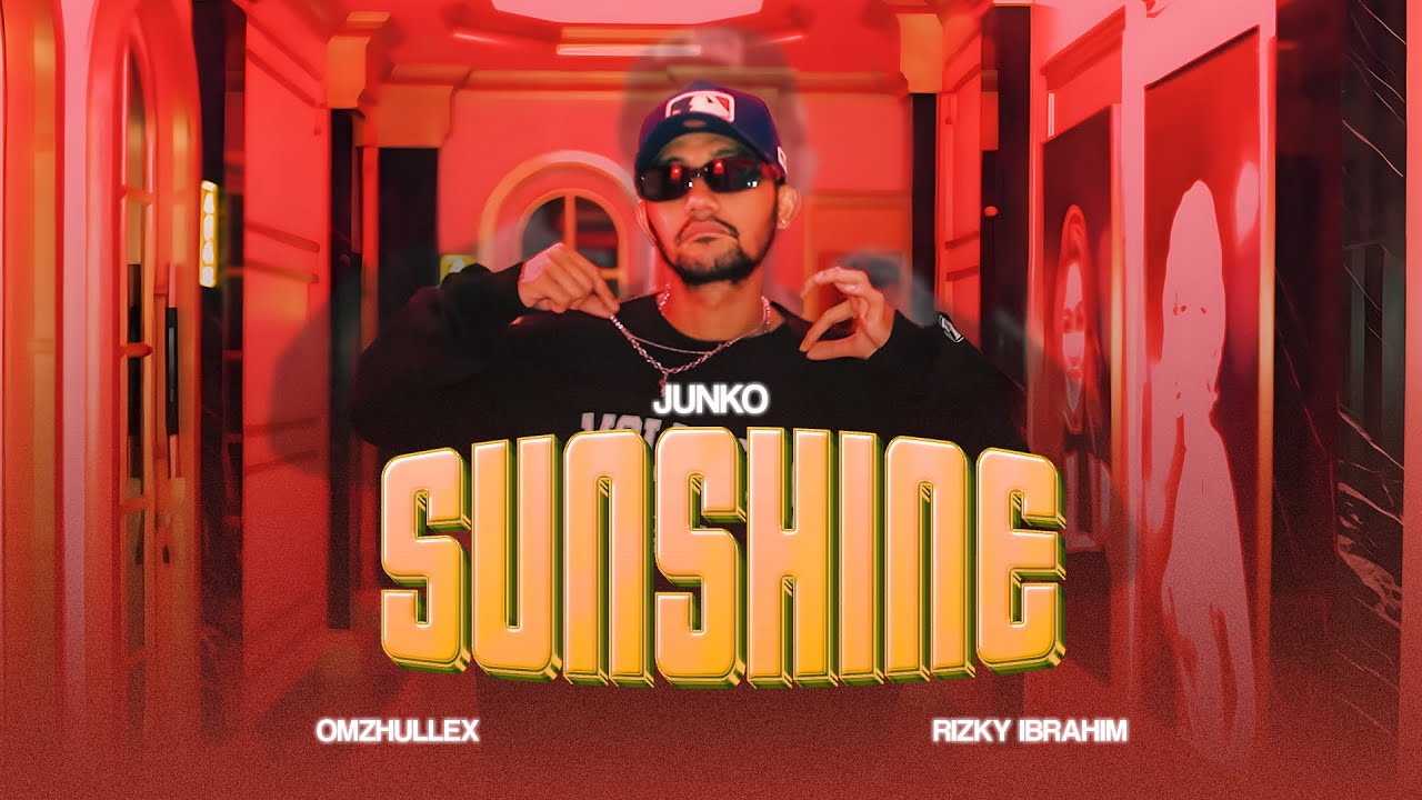 Junko - Sunshine (feat. Rizky Ibrahim, Om Zhullex) (Official Music ...