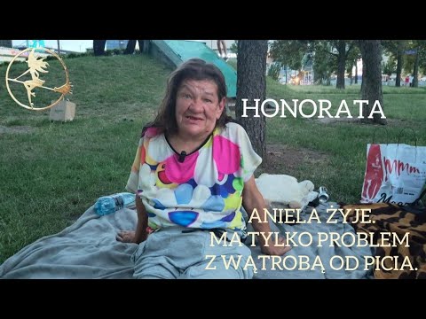 HONORATA. ANIELA ŻYJE. MA TYLKO PROBLEM Z WĄTROBĄ OD PICIA. #bezdomni  #alkohol #jto #youtube