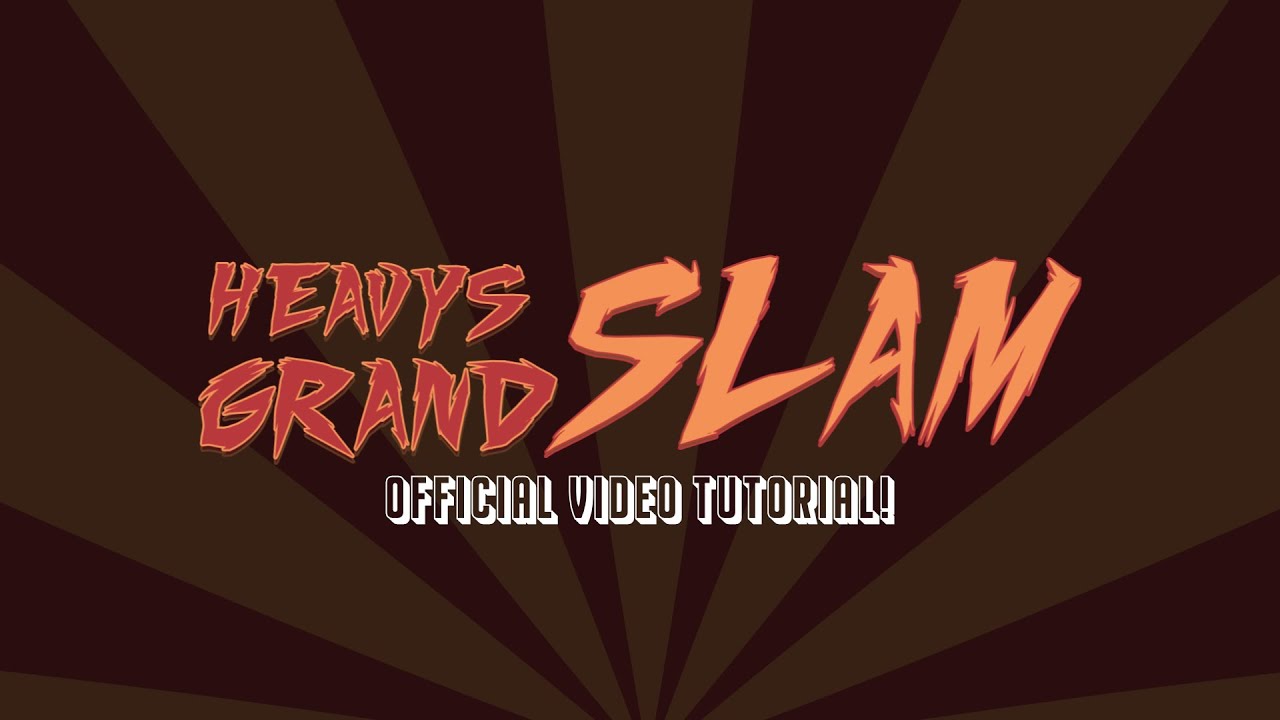 HEAVY'S GRAND SLAM | OFFICIAL VIDEO TUTORIAL - YouTube