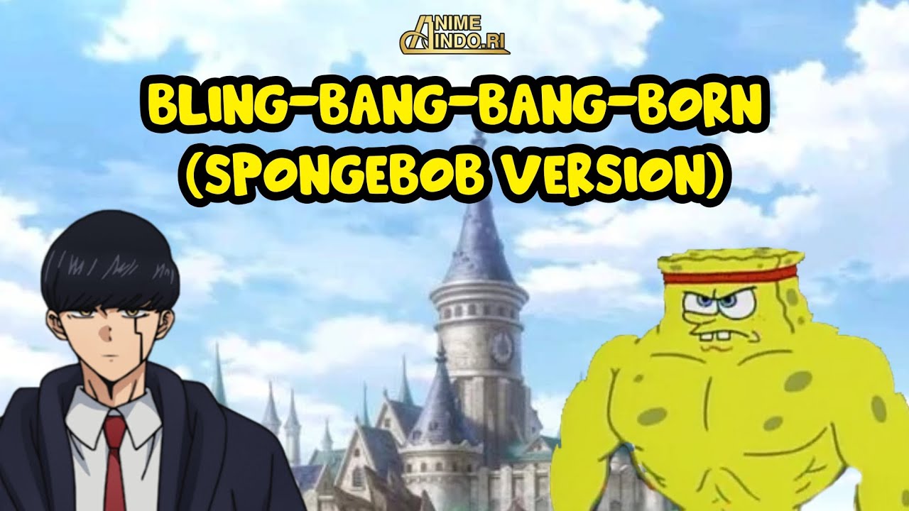 Mashle: Magic and Muscles | Bling-Bang-Bang-Born (Spongebob Version) - YouTube