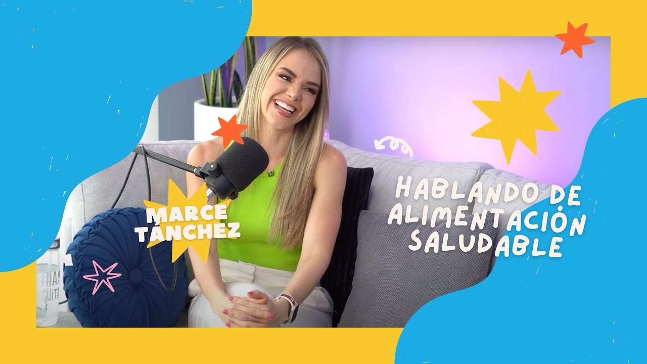 Alimentación saludable #DaleUnGiro: Podcast con Marce Fitness - YouTube