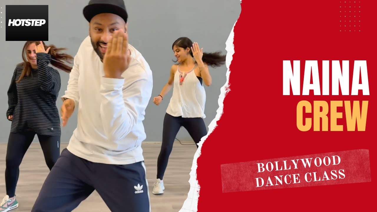 Naina - Diljit Dosanjh (Crew) Choreography | HOTSTEP Dance Studio | Bollywood Dance Class ...