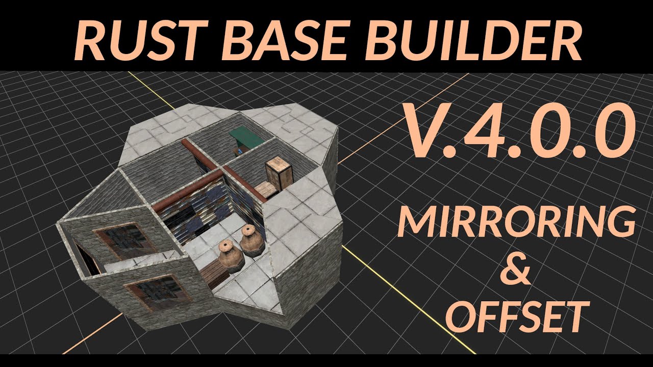 RUST BASE BUILDER 4.0.0 | MIRRORING & OFFSET - YouTube