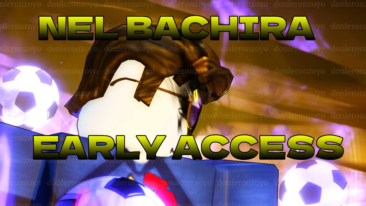 Nel bachira early access (Real) - YouTube