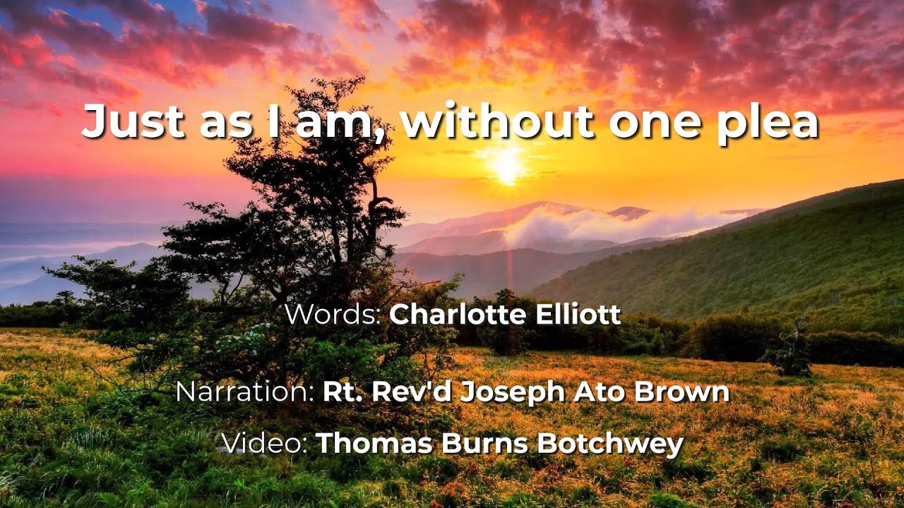 Just as I am, without one plea + Story - YouTube