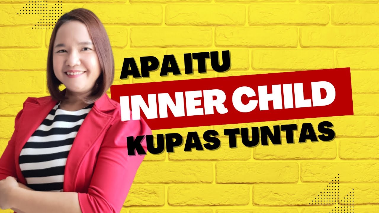 Apa sih itu Inner Child? - YouTube