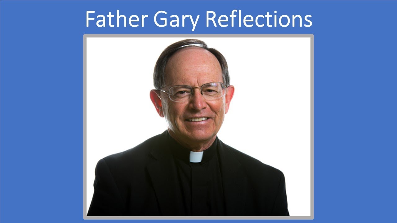 Father Gary Reflections - YouTube