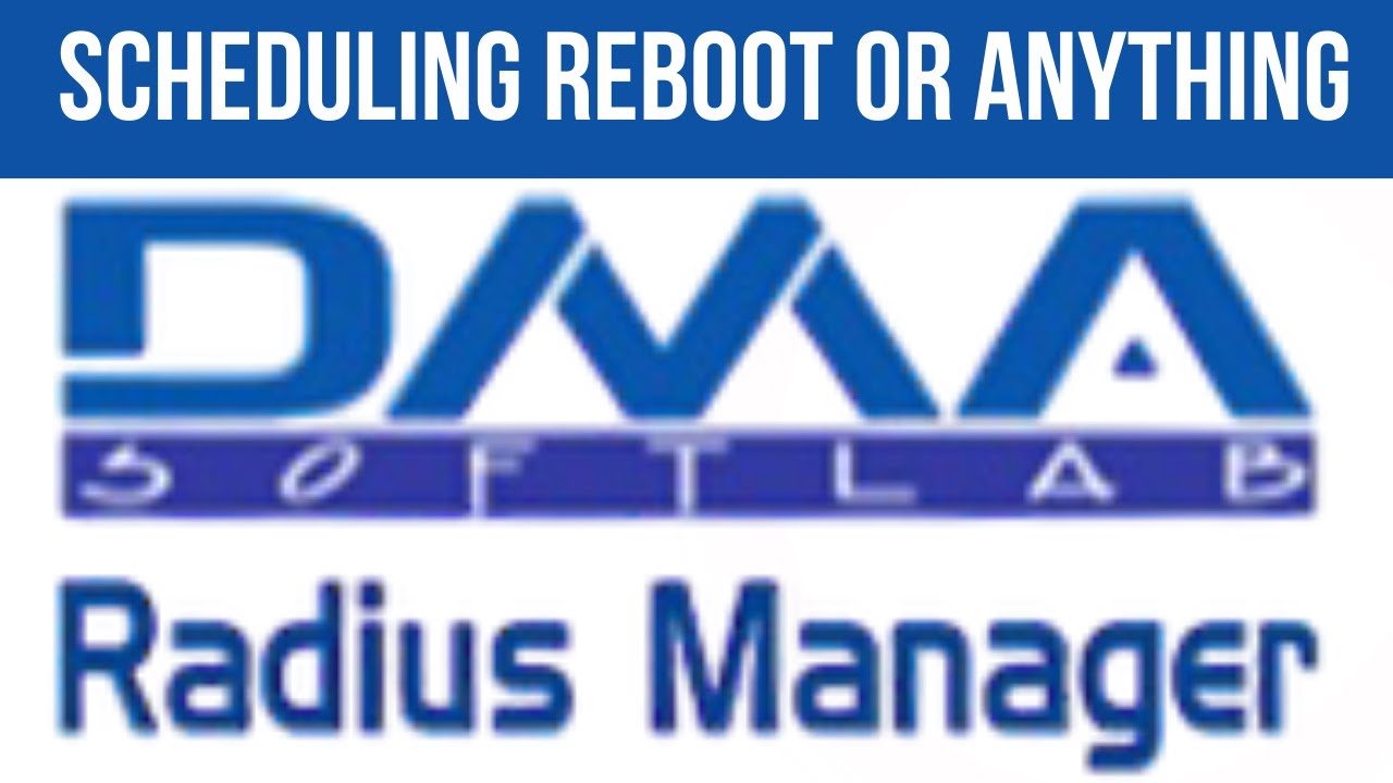 How to schedule reboot on DMA softlab radius manager | DMA softlab ...