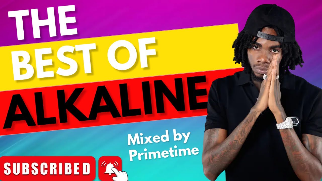 THE BEST OF ALKALINE (MAN HIMSELF) - CLEAN VERSION - MIXED BY PRIMETIME ...