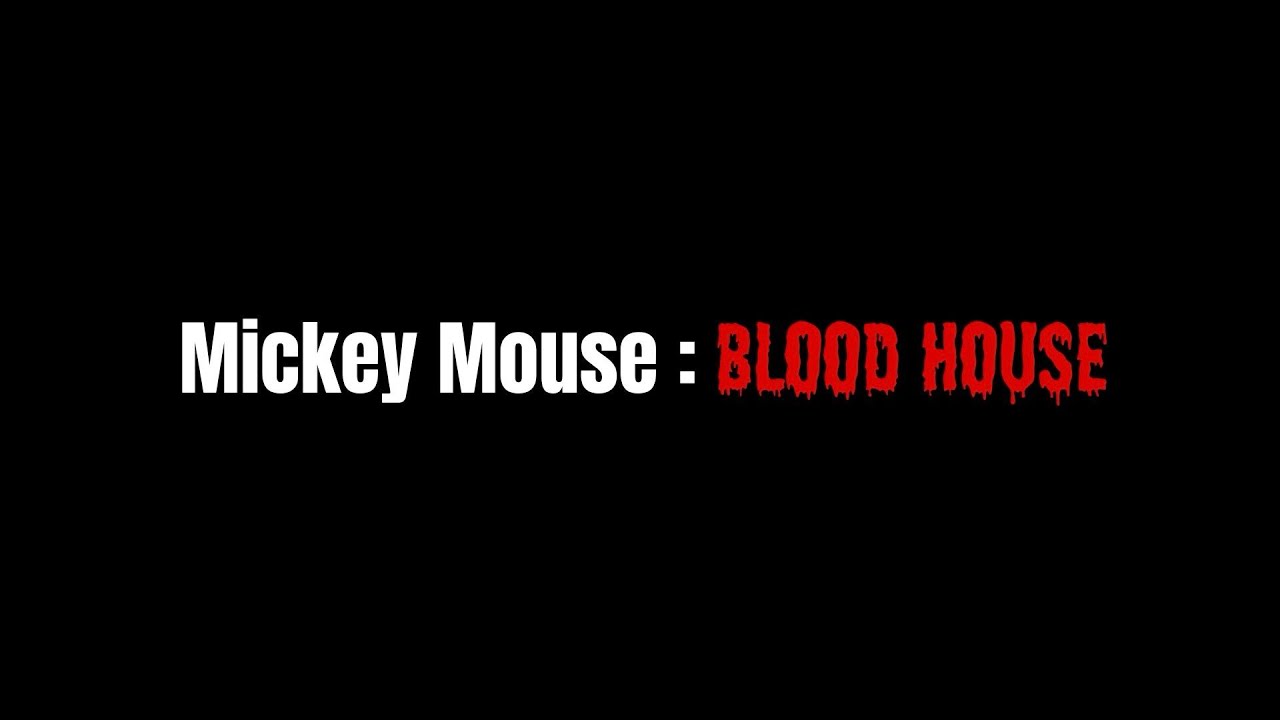 Mickey Mouse: Blood House - YouTube
