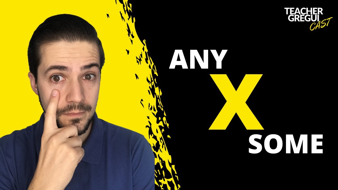 ANY e SOME - Como usar? | AULA DE INGLÊS - YouTube