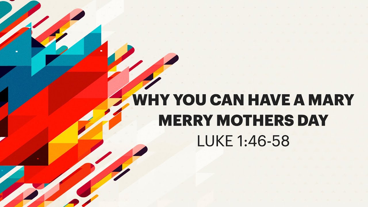Why You Can Have A Mary Merry Mothers Day - YouTube