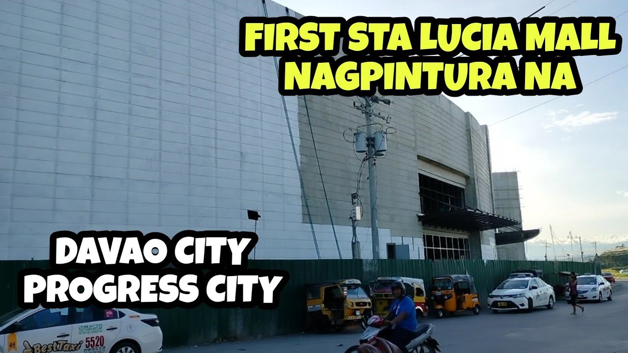 FIRST STA LUCIA MALL IN DAVAO CITY UPDATE MAY PINTURA NA - YouTube