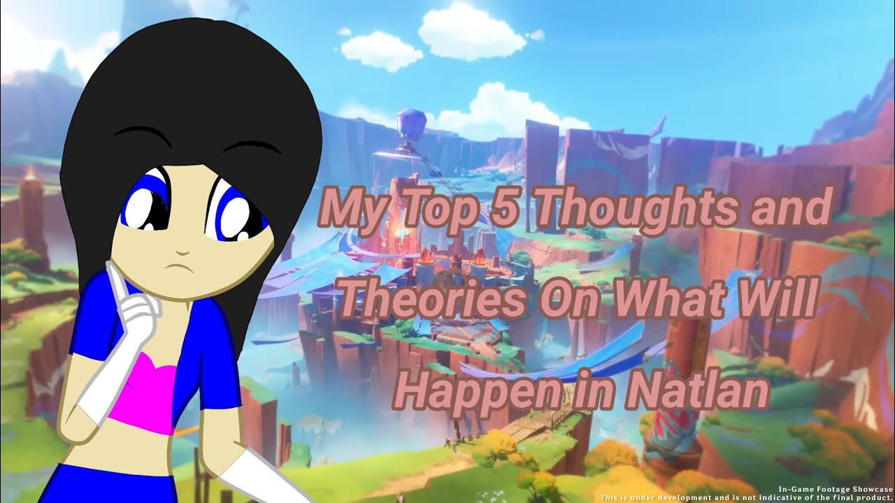 My Top 5 Thoughts and Theories On What Will Happen in Natlan - YouTube