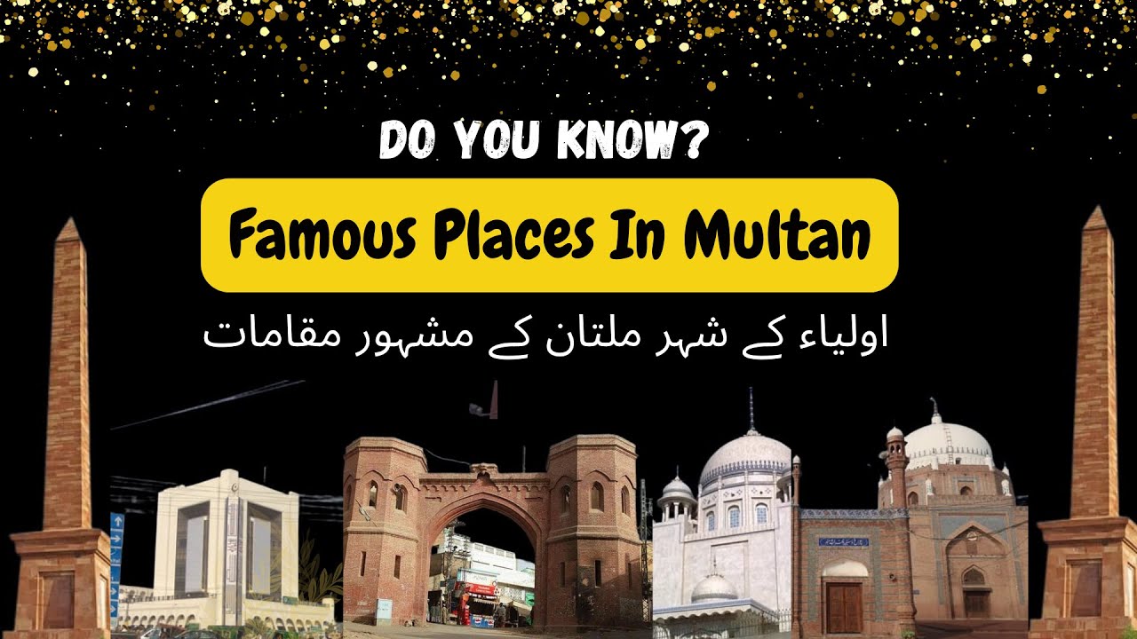 Top 10 Famous Places in Multan | Best places to visit in Multan City # ...