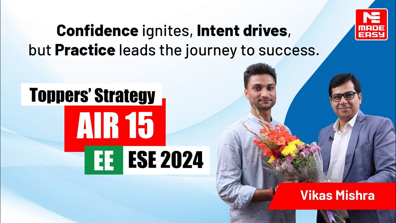 Success Strategy by AIR-15 | EE | UPSC ESE-2024 | Vikas Mishra | MADE EASY - YouTube