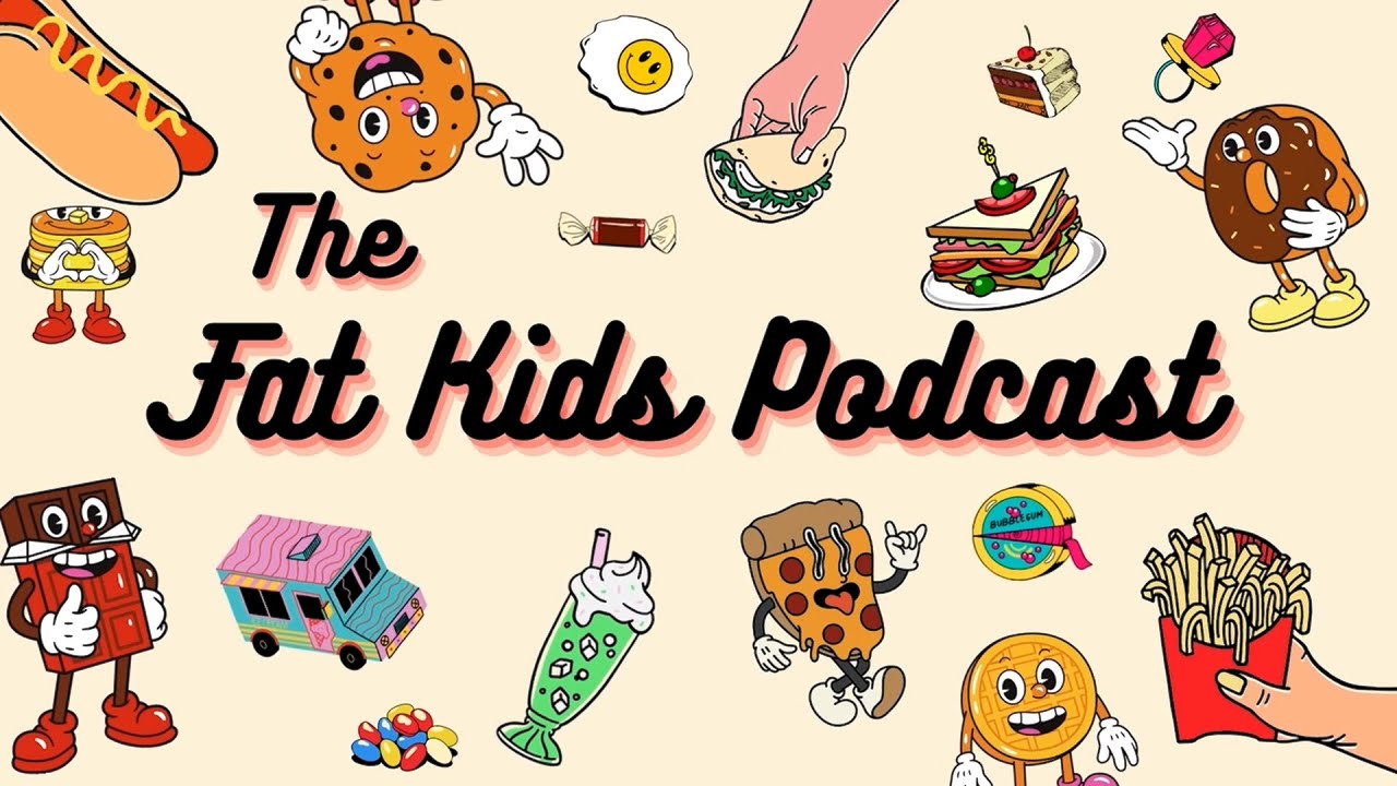 The Fat Kids Podcast - YouTube