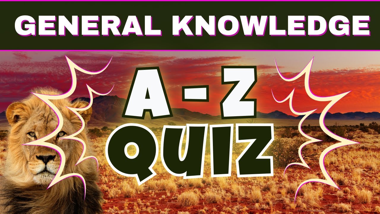 A to Z Quiz with General Knowledge Questions | Alphabet Trivia ...