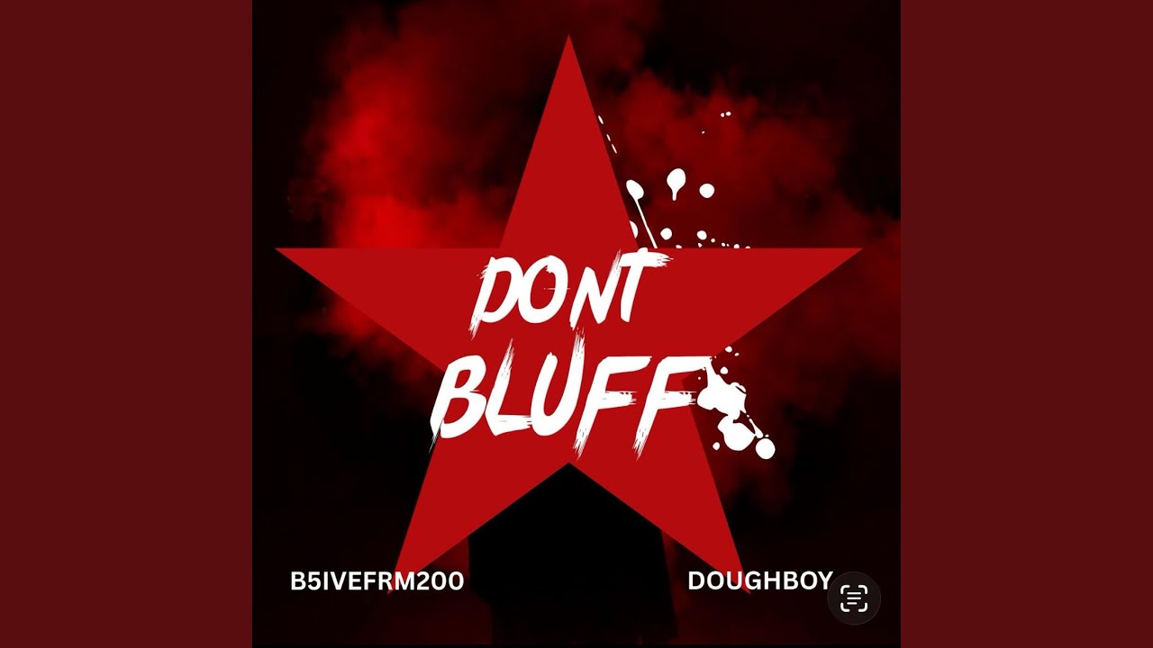 DON'T BLUFF (feat. B5IVEFRM200) - YouTube