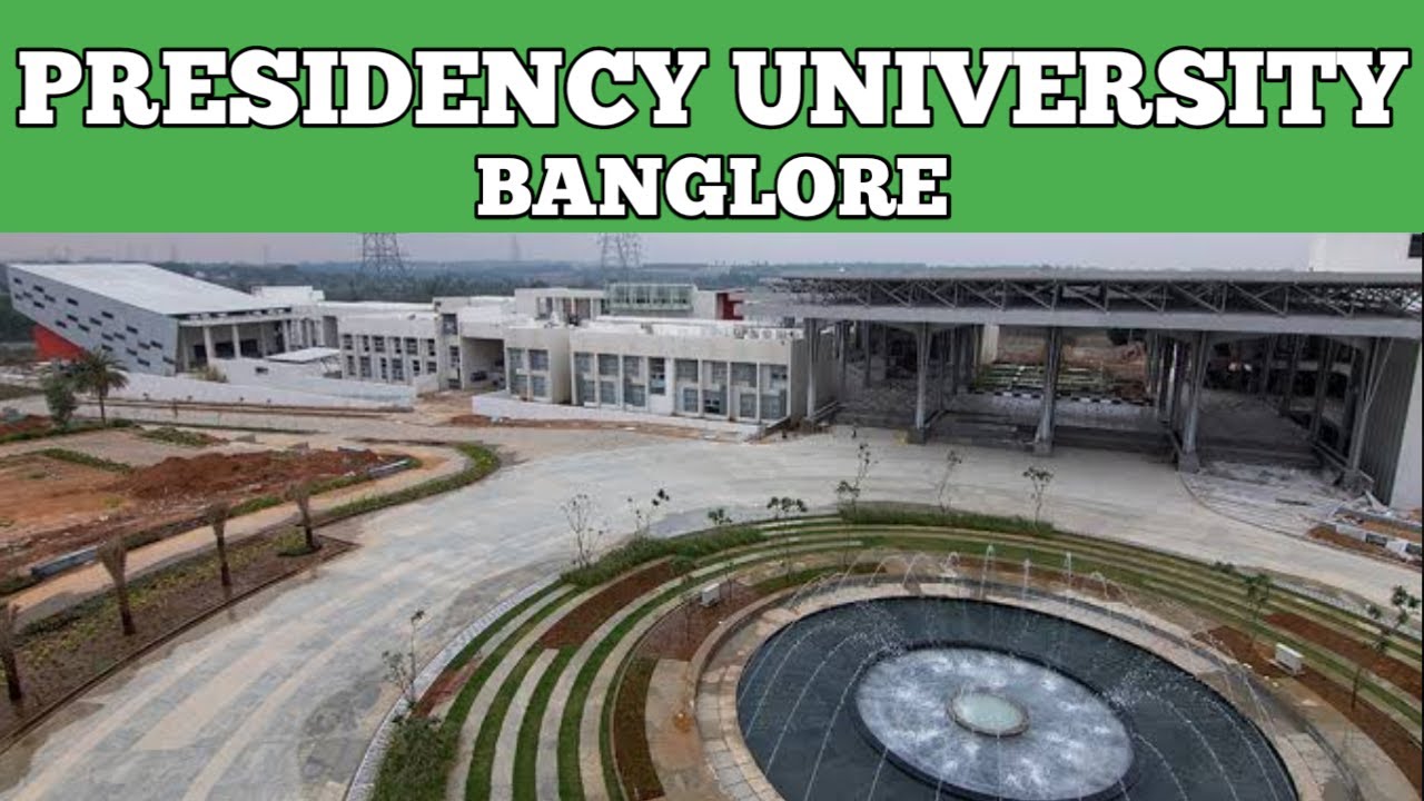 PRESIDENCY UNIVERSITY Bangalore | Campus Tour 2021 - YouTube