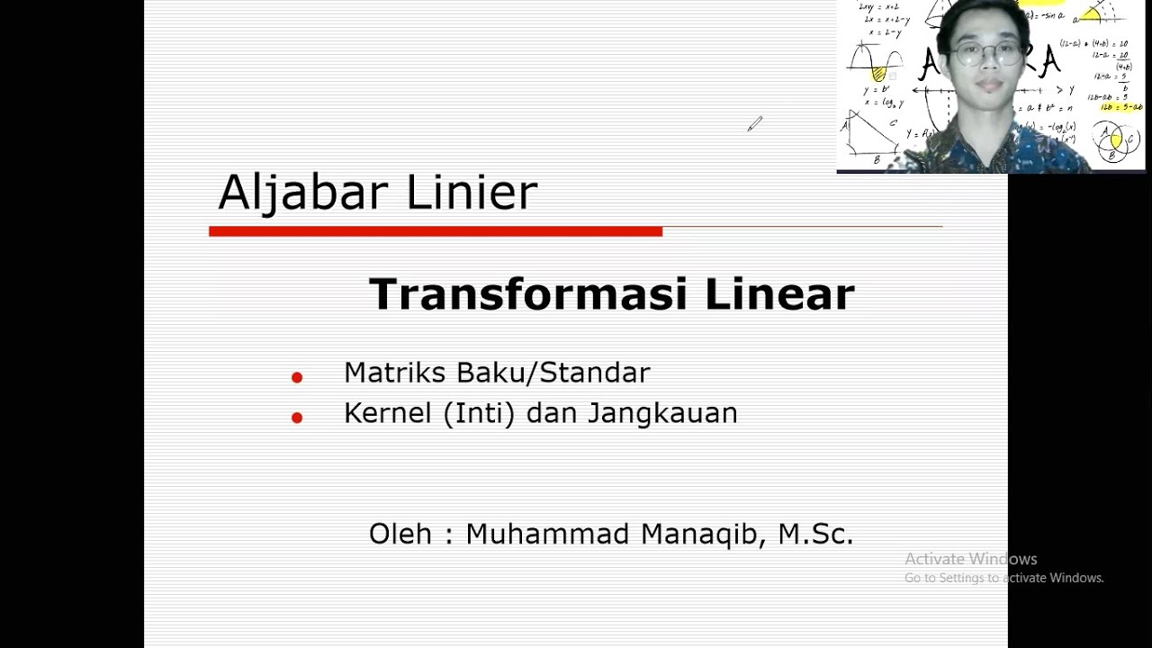 Matriks dan Ruang Vektor : Kernel dan Jangkauan, Matriks Baku Transformasi Linear #AljabarLiner# ...