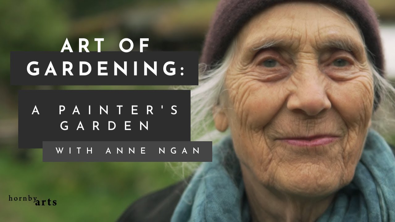 Art Of Gardening: A Painter's Garden With Anne Ngan - YouTube