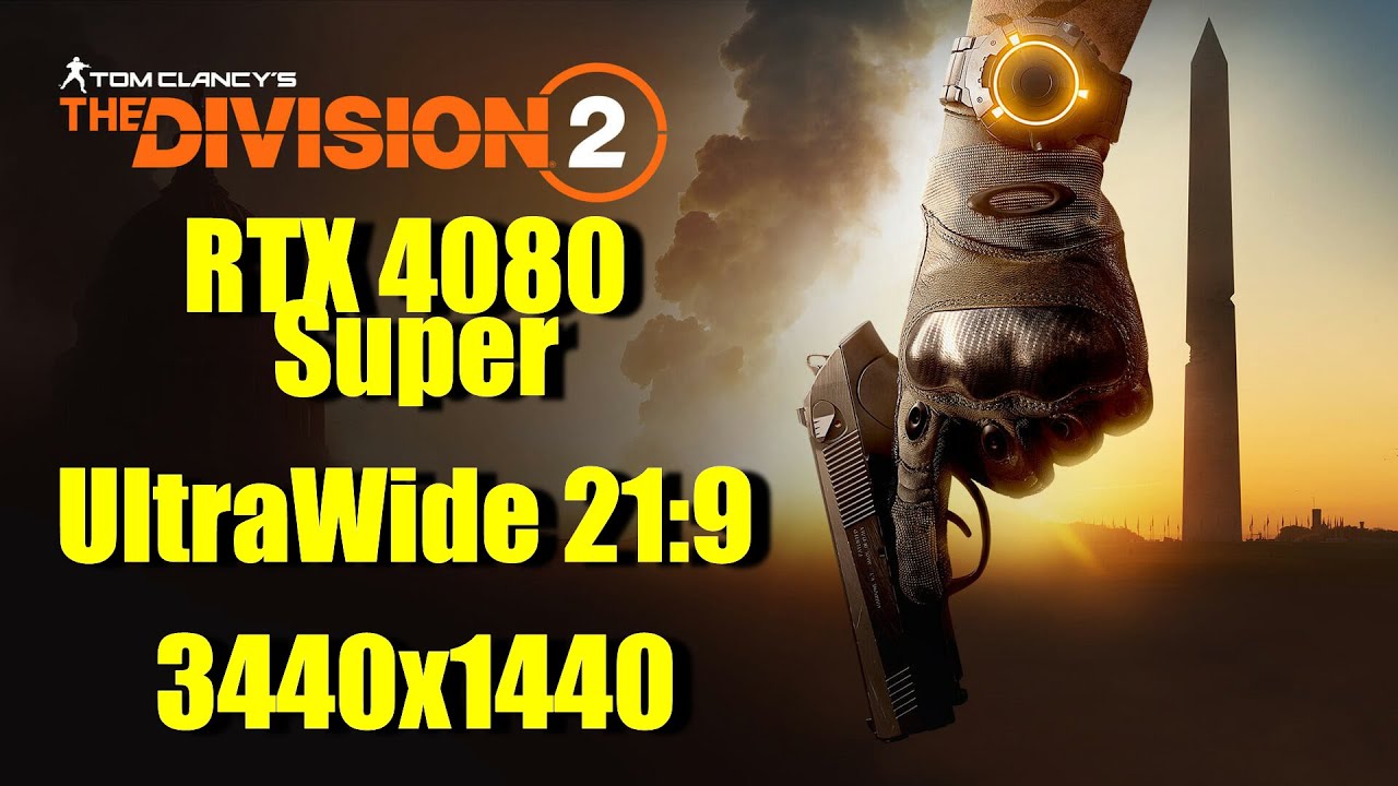 The Division 2 RTX 4080 Super UltraWide 21:9 3440x1440 Maxed Out HDR ...
