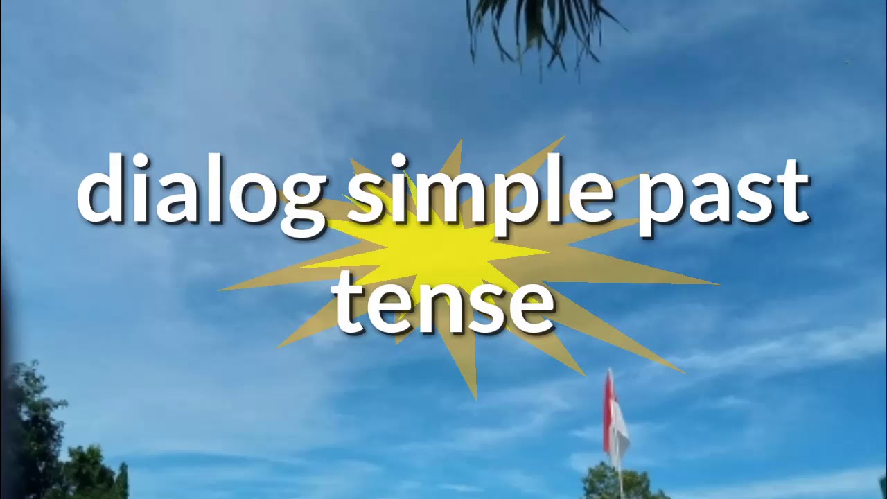 DIALOGUE SIMPLE PAST TENSE YouTube dialogue-simple-past-tense-youtube