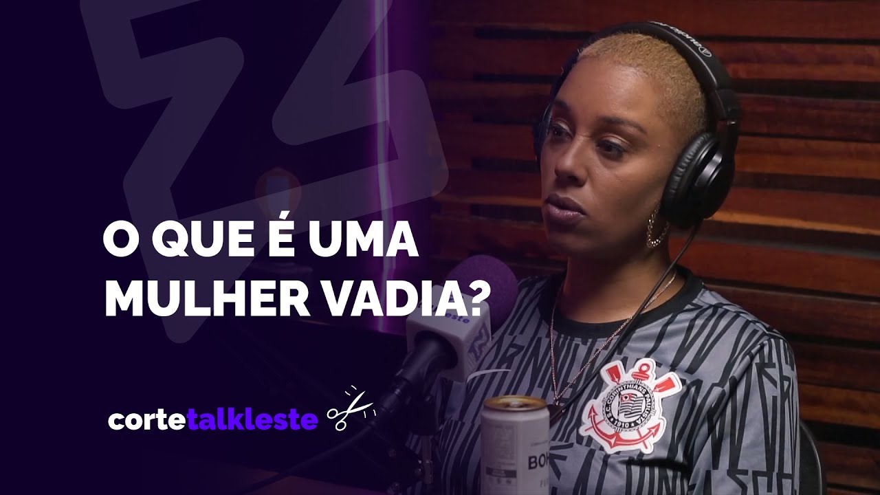 O que é uma mulher vadia - YouTube