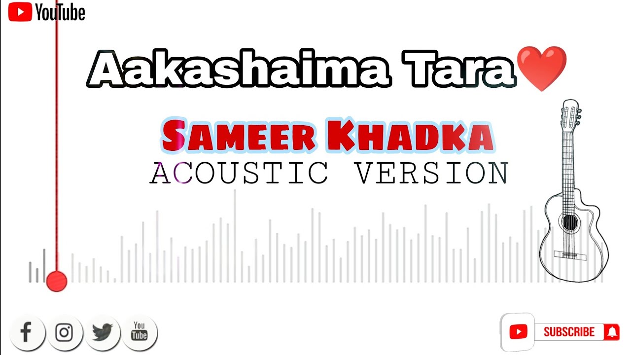 Aakashaima Tara ️ [ Raw Acoustic Cover ] | Sameer Khadka🔥 - YouTube