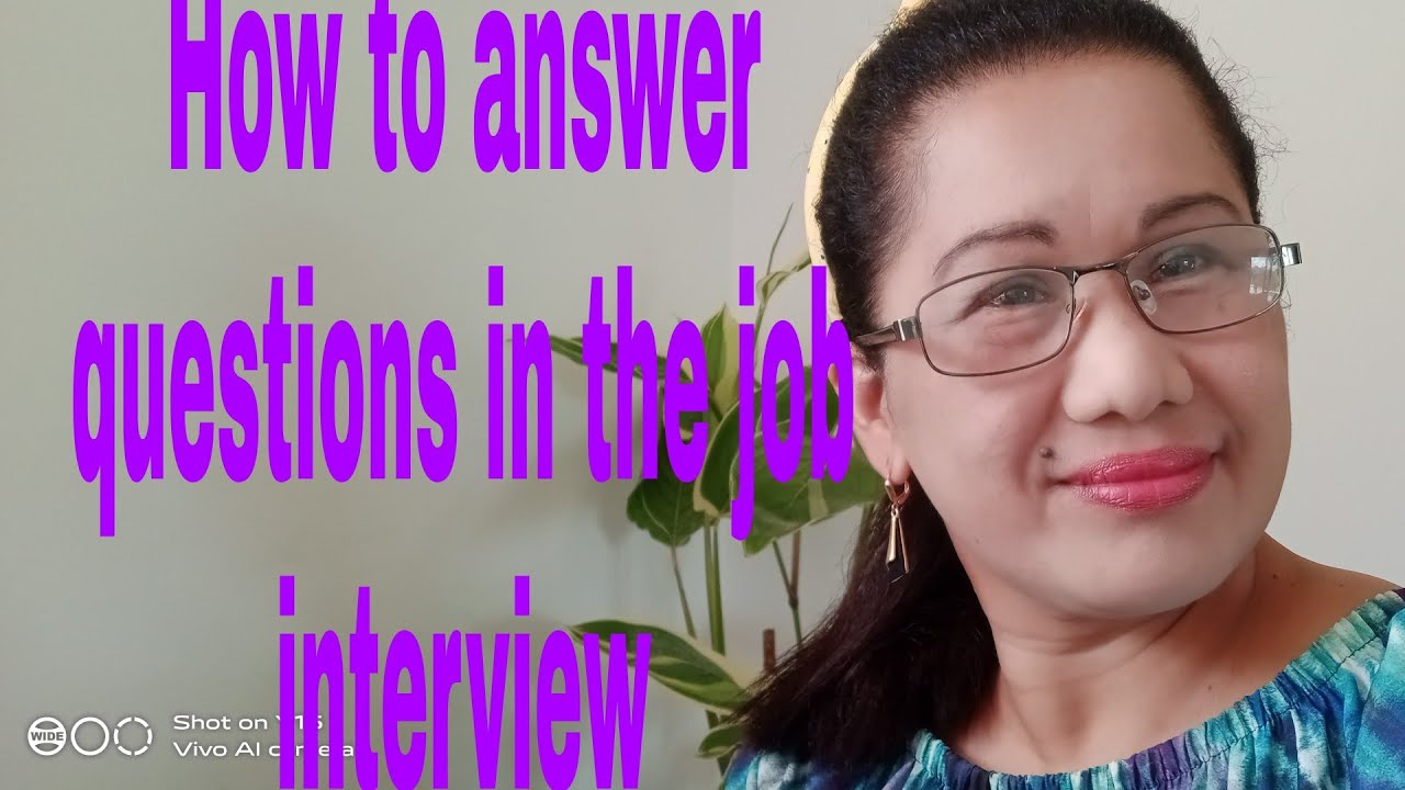 How to answer the questions in the Job interview - YouTube