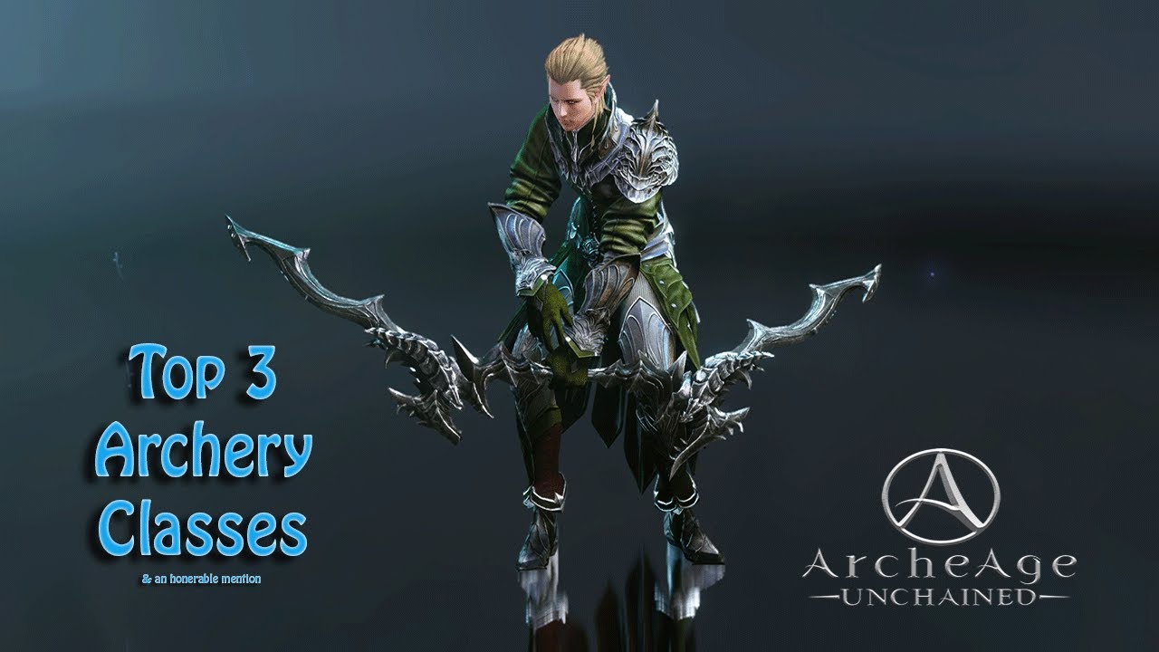 Archeage Unchained: Top 3 Archery Classes | Theorycrafting - YouTube