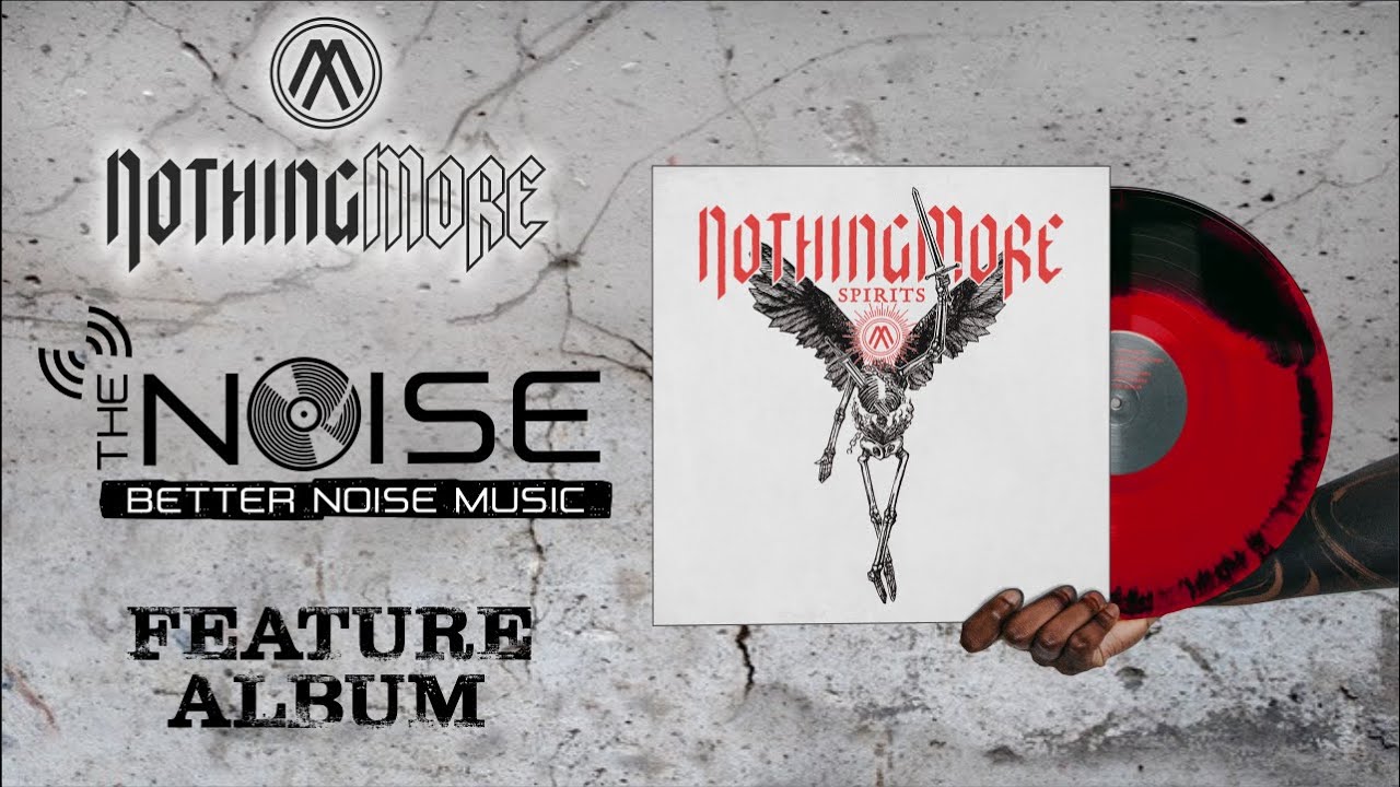 The NOISE - Presents: Nothing More - SPIRITS Feature Album - YouTube
