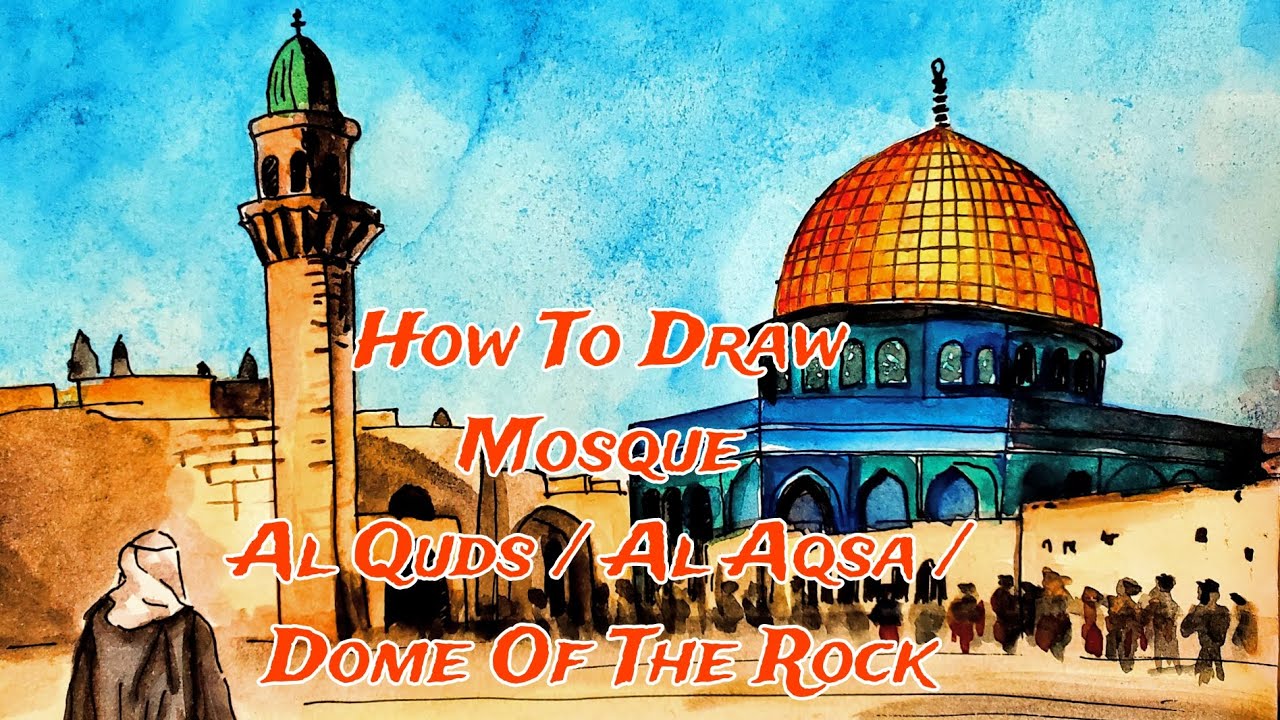 How To Draw Mosque Al Quds || Al Aqsa || Dome Of The Rock , Palestinian ...