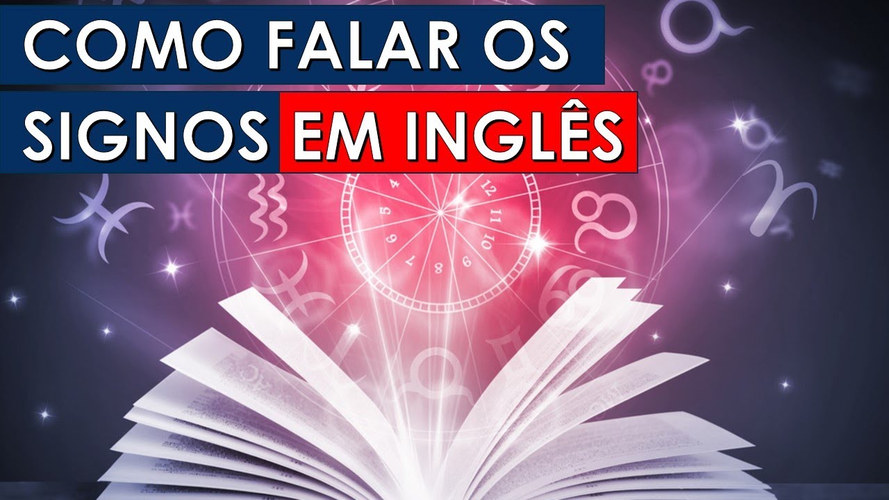 Como falar os signos e horóscopo em Inglês - YouTube