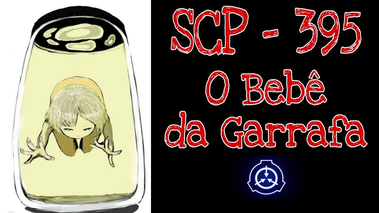 SCP 395 - O BEBÊ DA GARRAFA - YouTube