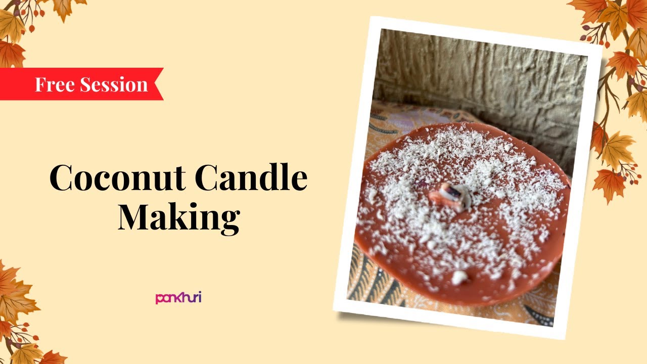 Coconut Candle Making | Candle Making | Live Session | Ask Pankhuri ...