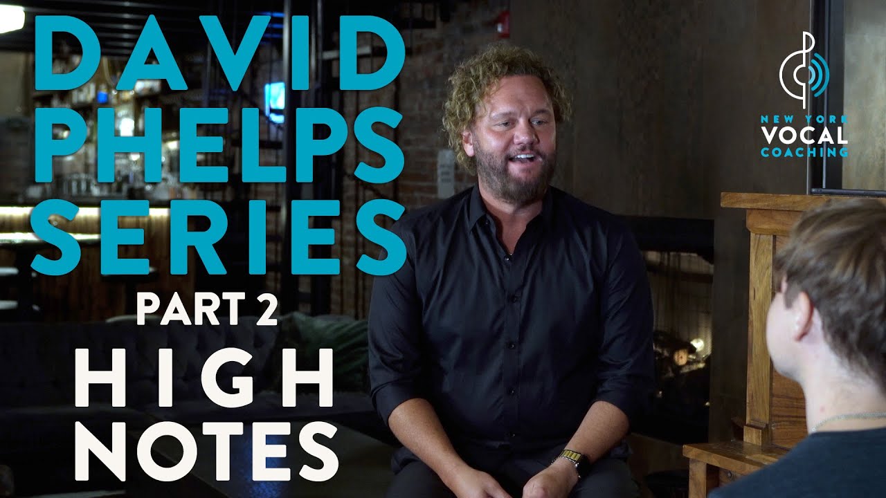 "High Notes" - David Phelps Series Part 2 - YouTube
