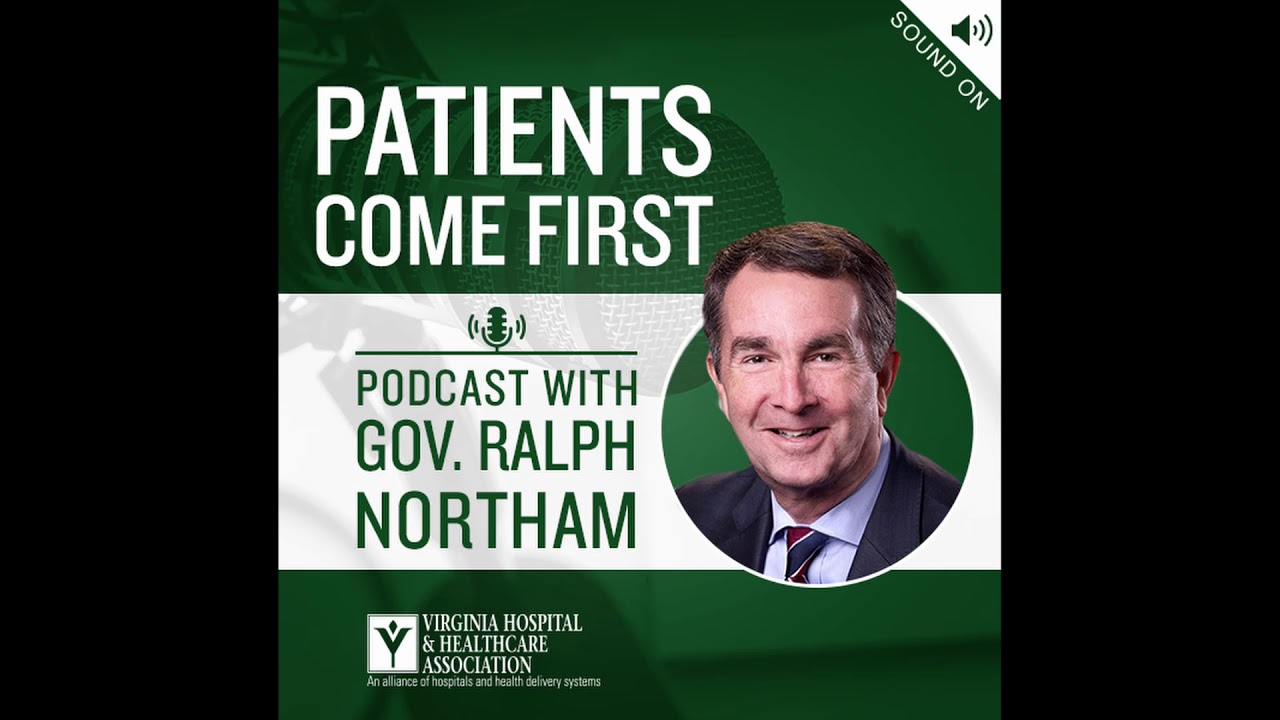 VHHA Patients Come First Podcast w/ Governor Ralph Northam - YouTube