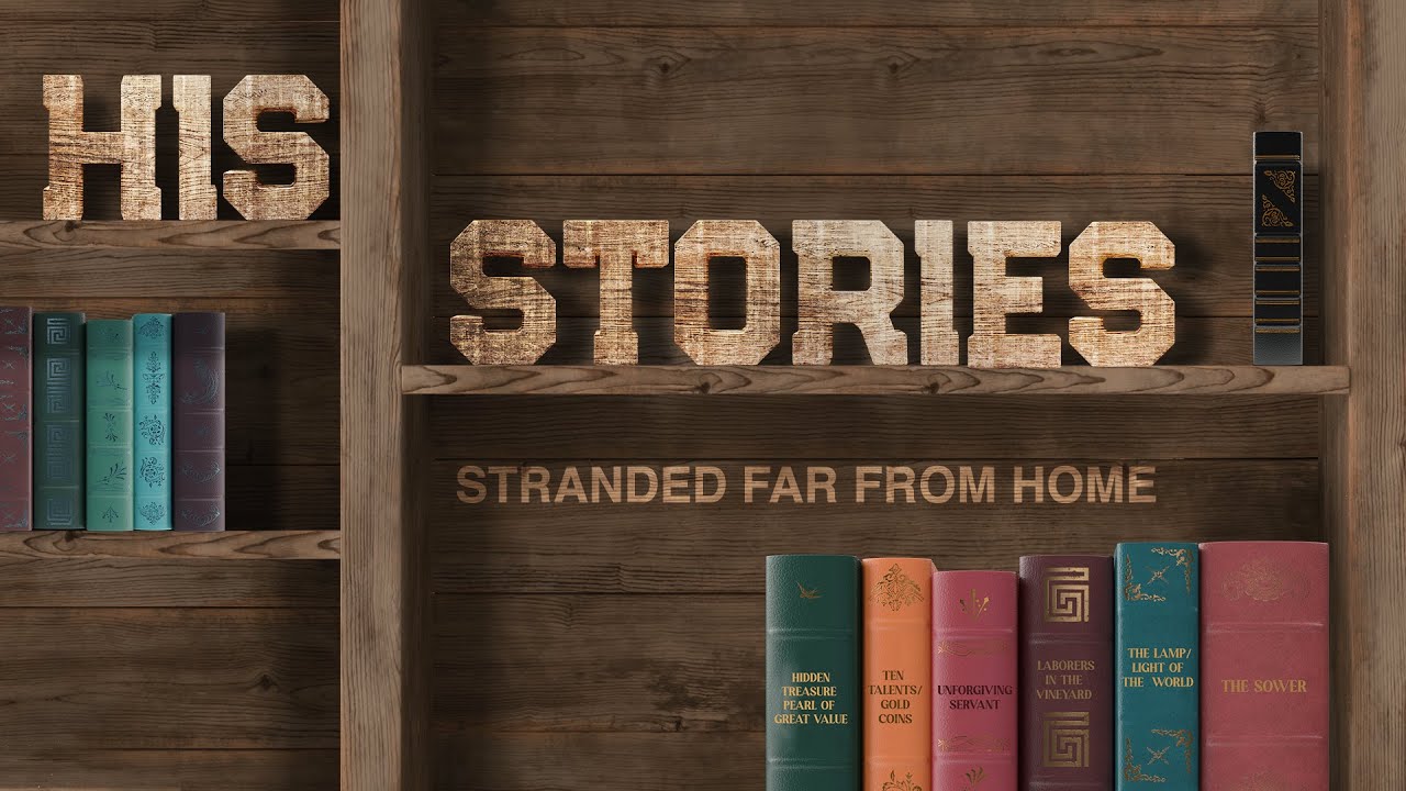 His Stories: Stranded Far From Home - Dr. Rev. Steve Dunmire - YouTube