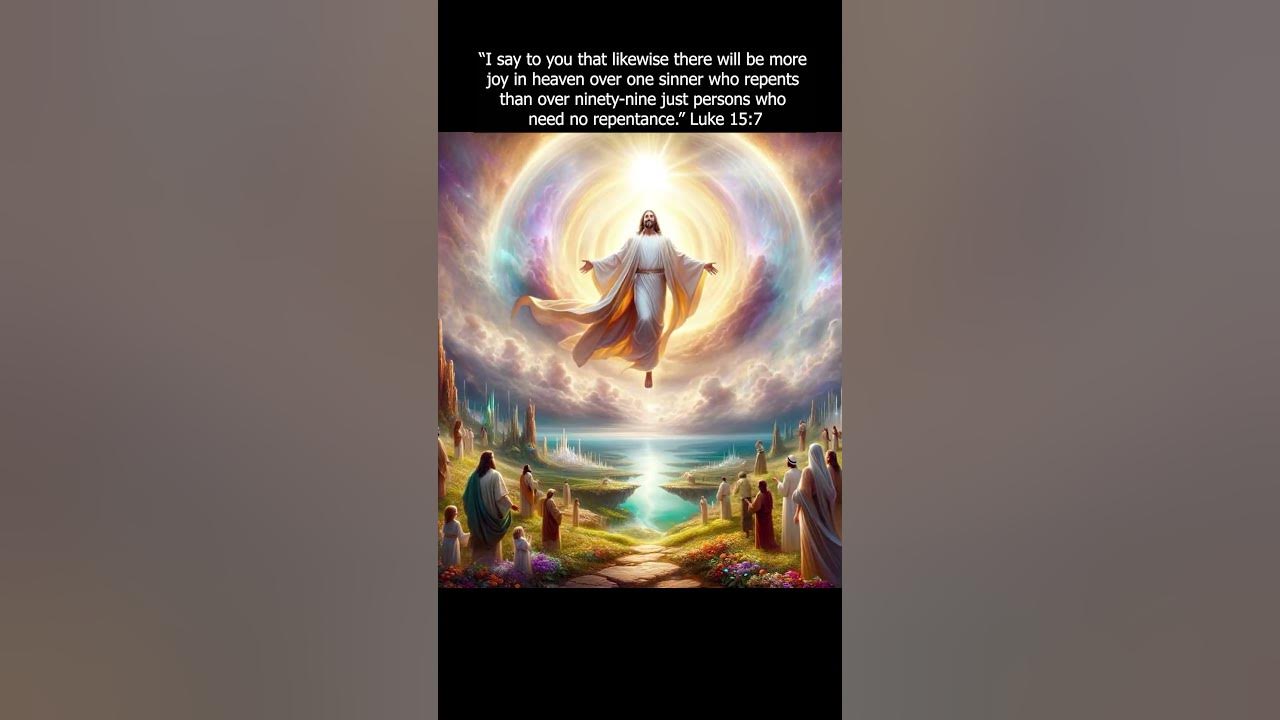 Bible Verse Luke 15:7 there will be more joy in heaven over one sinner who repents #faith - YouTube