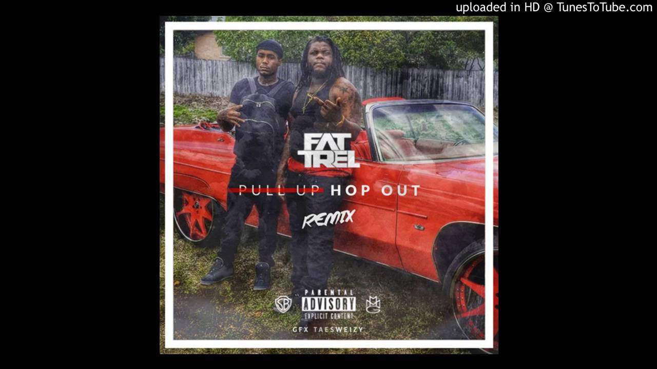 Willtharapper (feat. Fat trel - Pull up Hop out) (remix) - YouTube