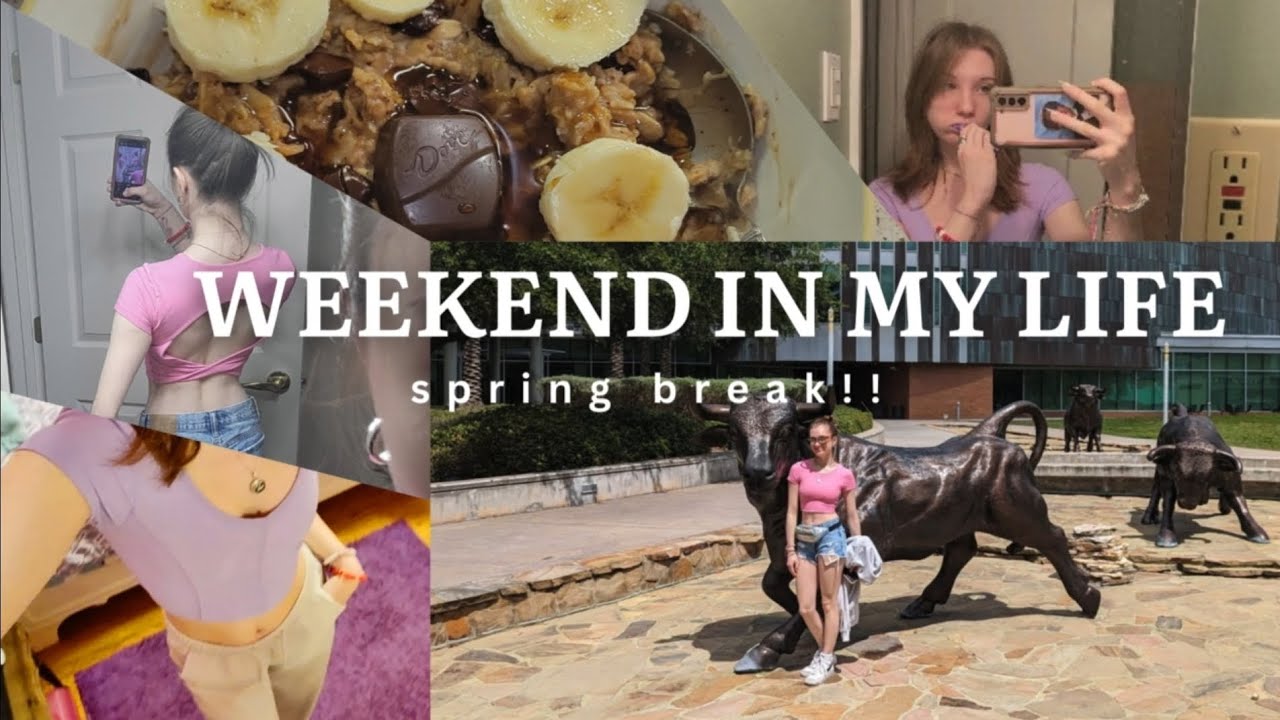 WEEKEND IN MY LIFE | spring break!! - YouTube