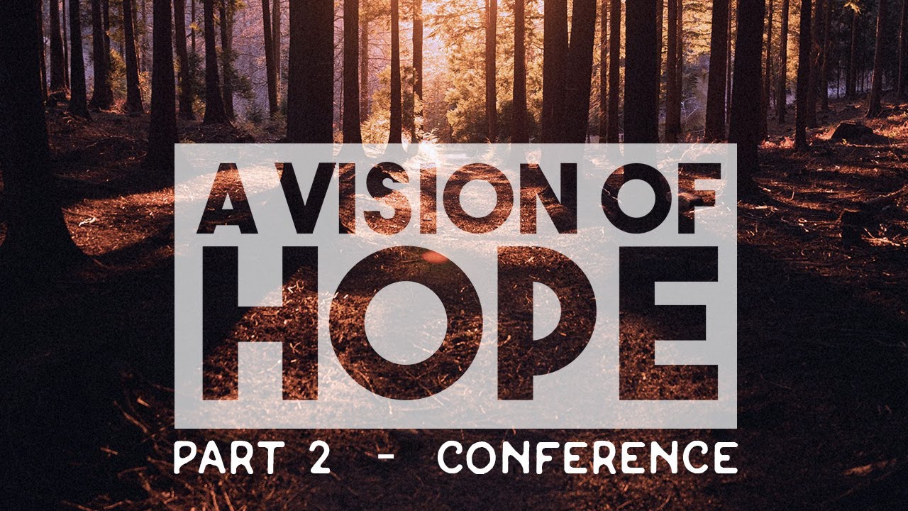 Vision Of Hope - Keynote Discussion Sessions - YouTube