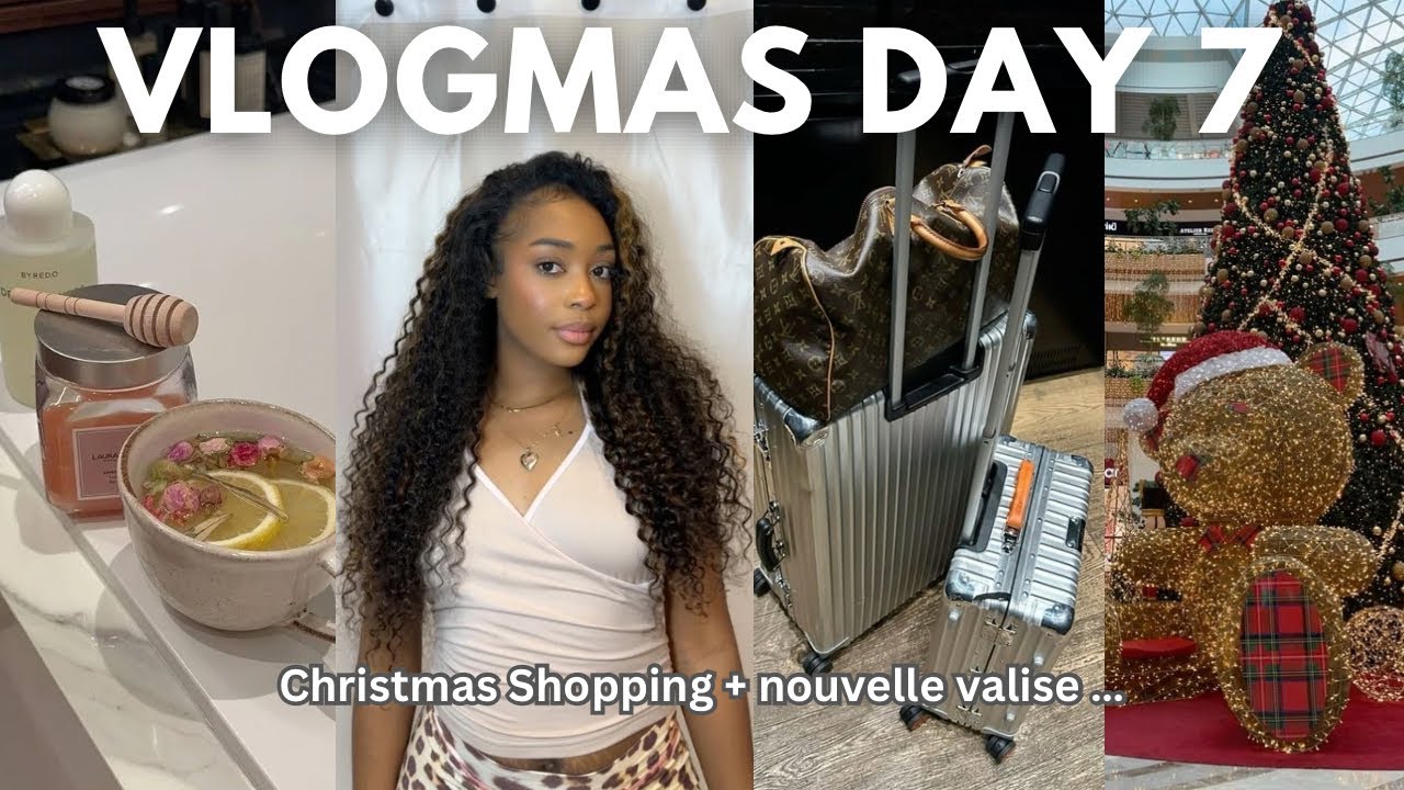 VLOGMAS DAY 7 : CHRISTMAS SHOPPING + J'AI RECU MA NOUVELLE VALISE ...