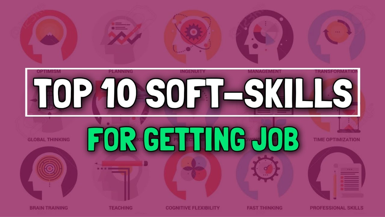 Top 10 skills for getting a job | Best soft skills - YouTube