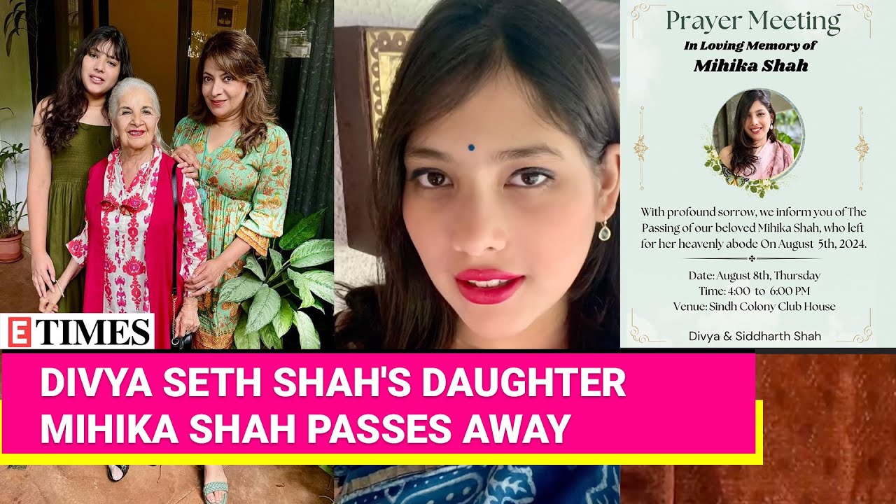 Divya Seth Shah's Daughter, Mihika Shah, Passes Away – Family Mourns, Bollywood Shares ...