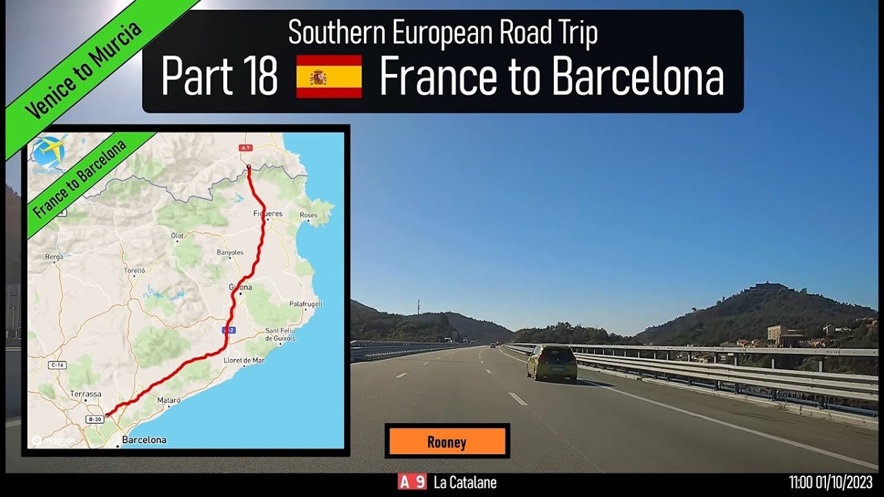 The French border to Barcelona, Spain. Part 18 of Southern European ...