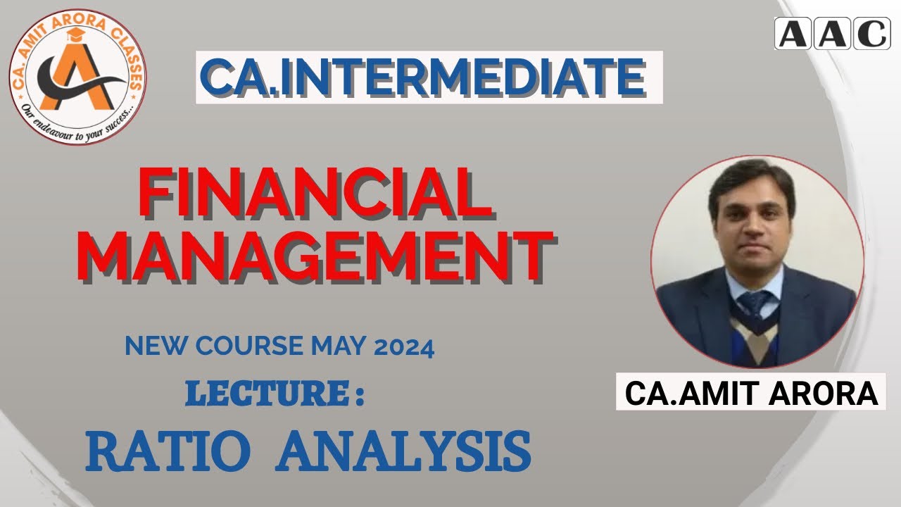 FINANCIAL MANAGEMENT RATIO ANALYSIS BY CA. AMIT ARORA - YouTube
